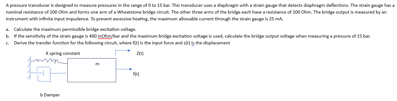 Solved A pressure transducer is designed to measure | Chegg.com