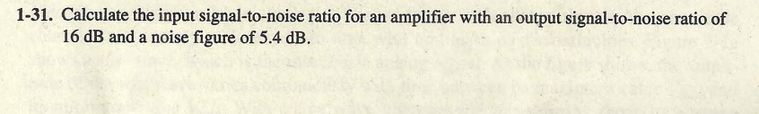 Solved 1-31. Calculate the input signal-to-noise ratio for | Chegg.com
