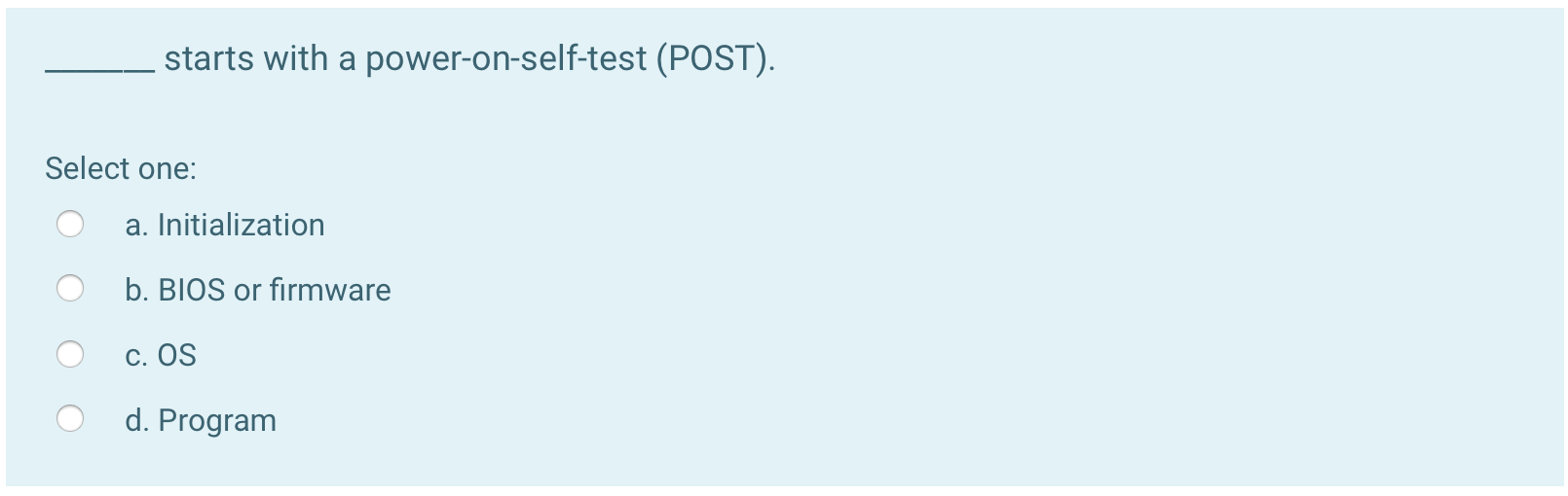 Solved - starts with a power-on-self-test (POST). Select | Chegg.com