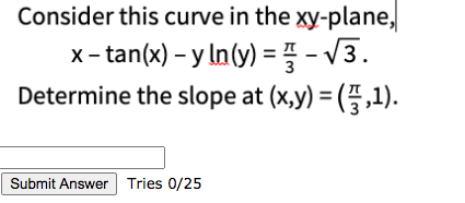 Solved Consider this curve in the xy-plane, x- tan(x) – y | Chegg.com