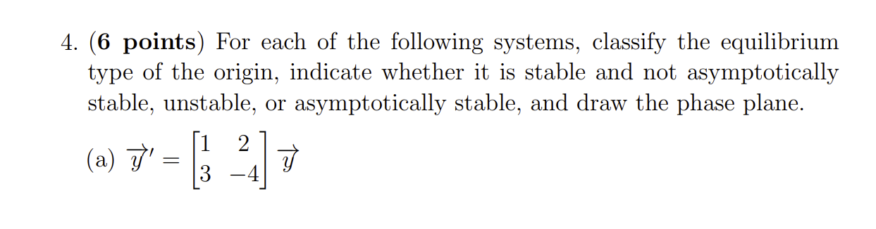 Solved 4. (6 points) For each of the following systems, | Chegg.com