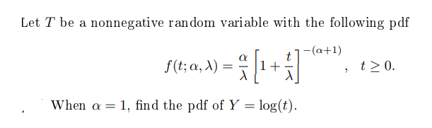 Solved Let T be a nonnegative random variable with the | Chegg.com