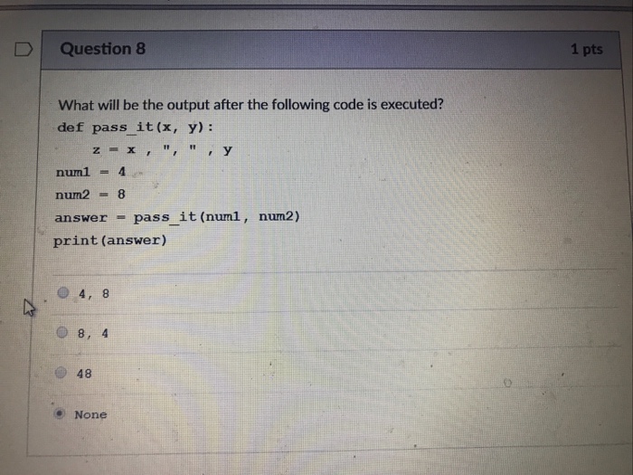 Solved DQuestion 8 1 pts What will be the output after the | Chegg.com