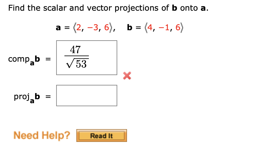 [Solved]: Find the scalar and vector projections of b onto