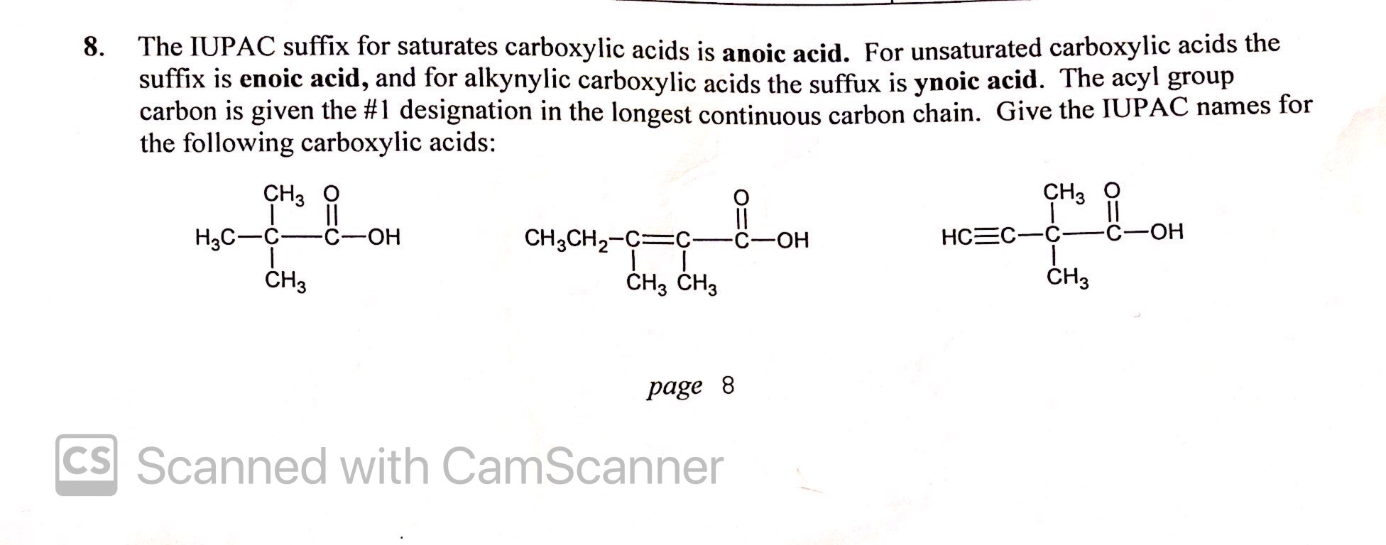 Solved 8. The IUPAC suffix for saturates carboxylic acids is | Chegg.com