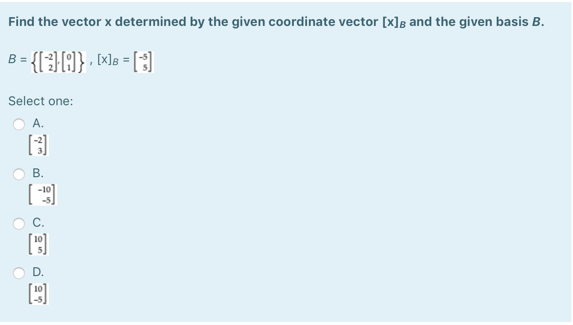 Solved Find the vector x determined by the given coordinate | Chegg.com