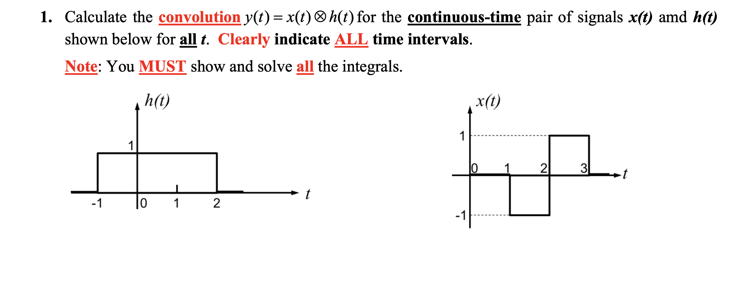 Solved 1. Calculate the convolution y(t) = x(t)h(t) for the | Chegg.com
