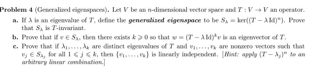 Solved roblem 4 (Generalized eigenspaces). Let V be an | Chegg.com