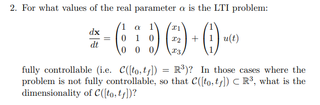 Solved 2. For what values of the real parameter α is the LTI | Chegg.com