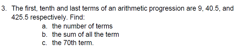 Solved 3. The first, tenth and last terms of an arithmetic | Chegg.com