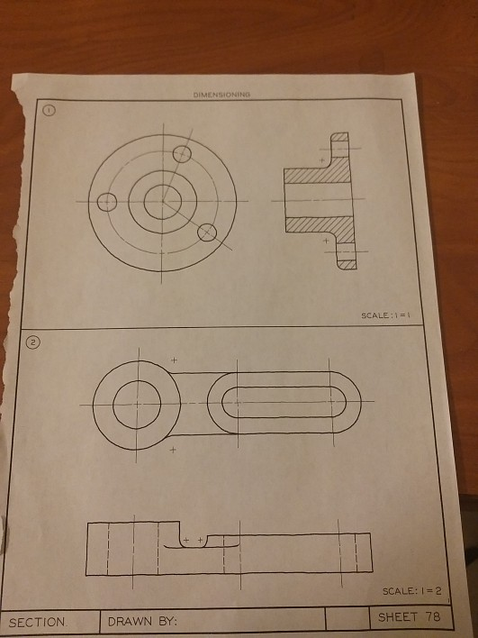 Solved DIMENSIONING SCALE:1= | SCALE: I=2 SHEET 78 DRAWN BY: | Chegg.com