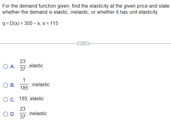 Solved For the demand function given, find the elasticity at | Chegg.com