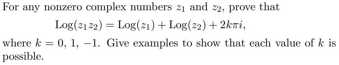 Solved For any nonzero complex numbers z1 and z2, prove that | Chegg.com