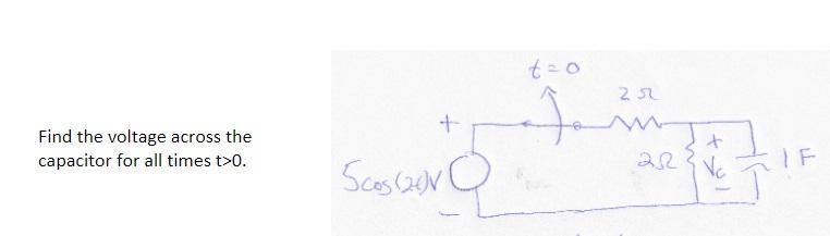 Find the voltage across the capacitor for all times | Chegg.com