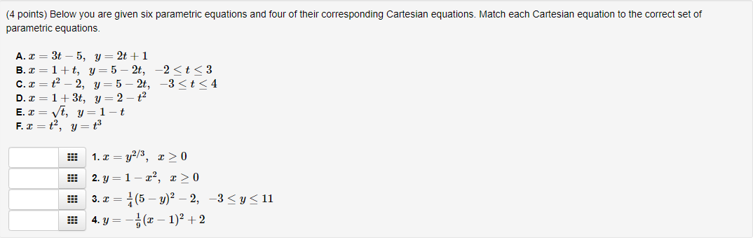 [Solved]: (4 points) Below you are given six parametric eq