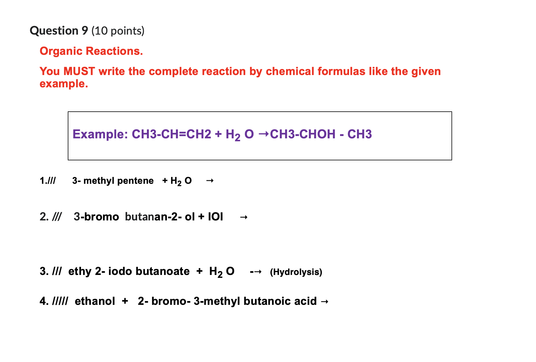 Organic Reactions. You MUST write the complete | Chegg.com