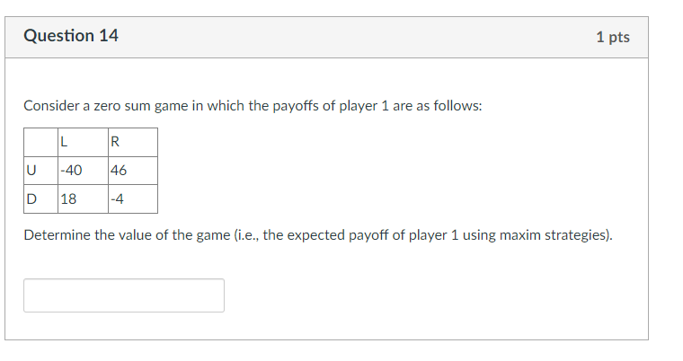 Solved Consider a zero sum game in which the payoffs of | Chegg.com