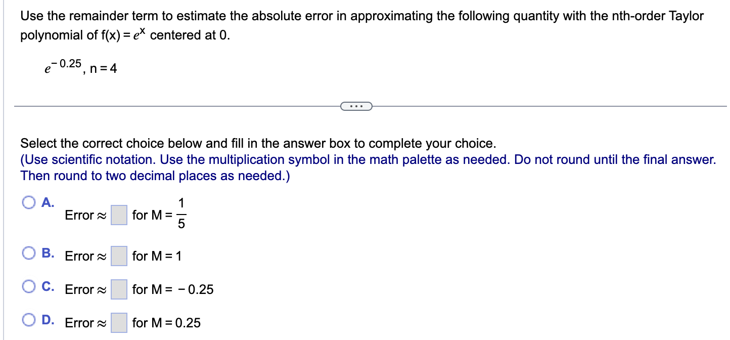Solved Use the remainder term to estimate the absolute error | Chegg.com