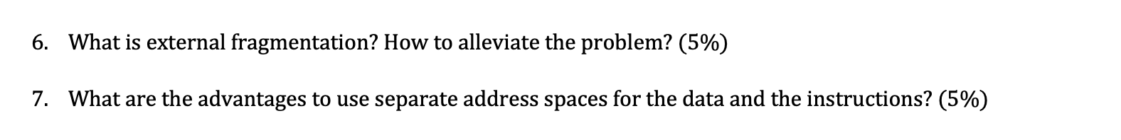 Solved 6. What is external fragmentation? How to alleviate | Chegg.com