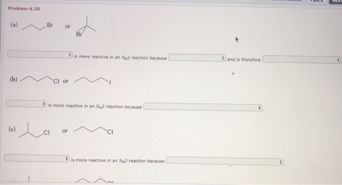 Solved Problem 6.20 is more reactive in an Sy2 reaction | Chegg.com