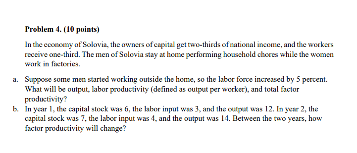 Solved Problem 4. (10 ﻿points)In the economy of Solovia, the | Chegg.com