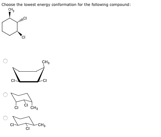 Solved Choose the lowest energy conformation for the | Chegg.com