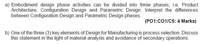 Solved a) Embodiment design phase activities can be divided | Chegg.com