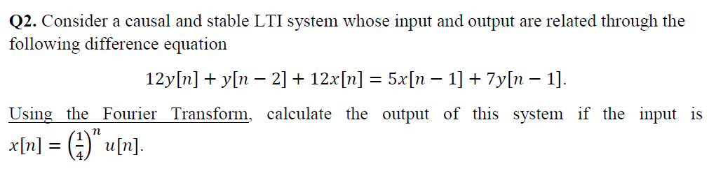 Solved Q2. Consider a causal and stable LTI system whose | Chegg.com
