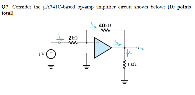 Solved Q7: Consider the uA741C-based op-amp amplifier | Chegg.com