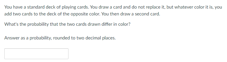 Solved You have a standard deck of playing cards. You draw a | Chegg.com