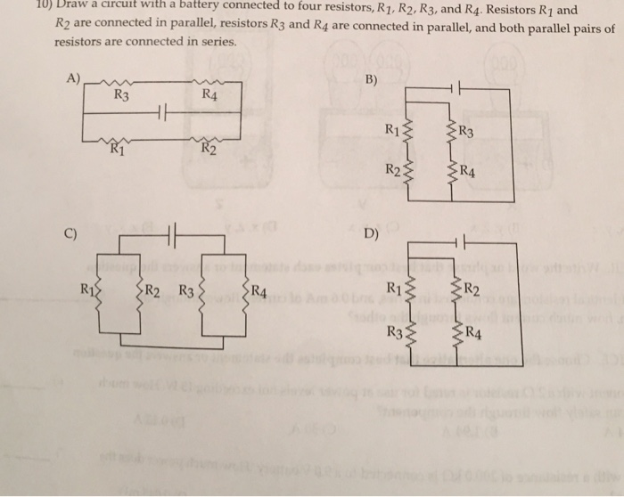 Solved 1U) Draw a circuit with a battery connected to four | Chegg.com