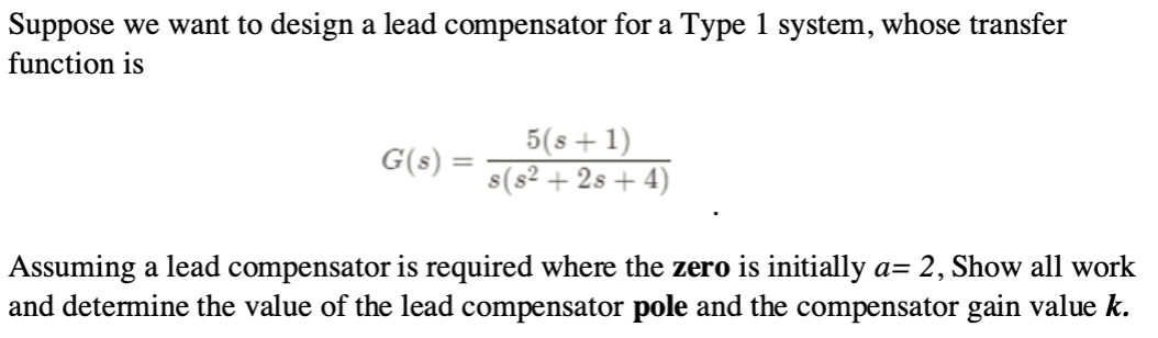 Suppose we want to design a lead compensator for a | Chegg.com