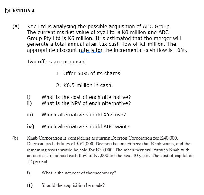 Solved QUESTION 4 (a) ﻿XYZ Ltd is analysing the possible | Chegg.com