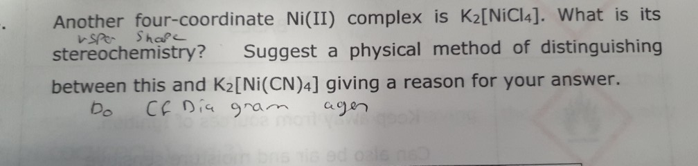 Solved Another four-coordinate Ni(II) complex is K2[NiCl4]. | Chegg.com