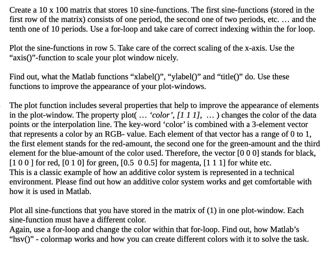 Solved Create a 10 x 100 matrix that stores 10 | Chegg.com
