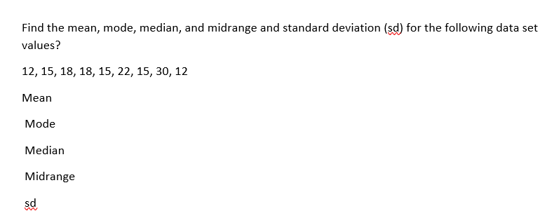 Solved Find the mean, mode, median, and midrange and | Chegg.com