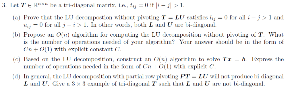 Solved 3. Let T E Rnxn be a tri-diagonal matrix. i.e.. tij-0 | Chegg.com
