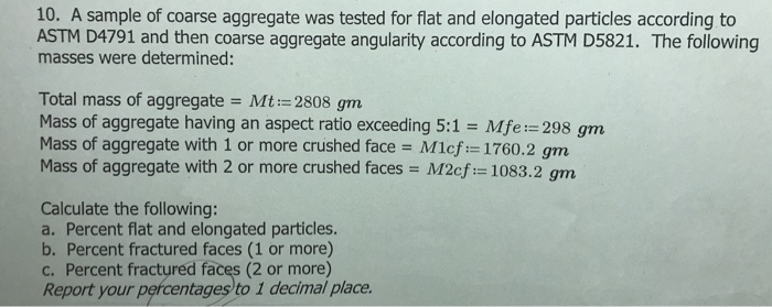 Solved A sample of coarse aggregate was tested for flat and | Chegg.com