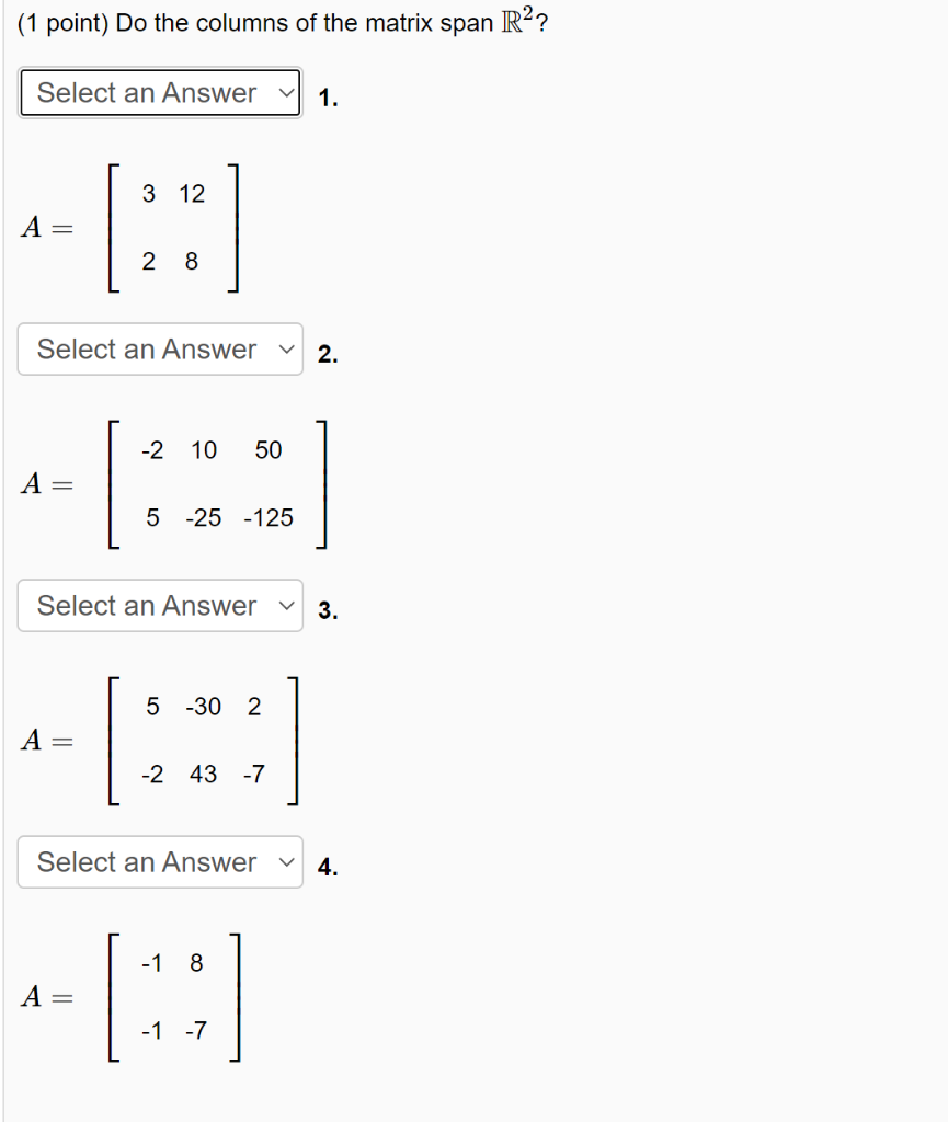 Solved (1 point) Do the columns of the matrix span R?? | Chegg.com