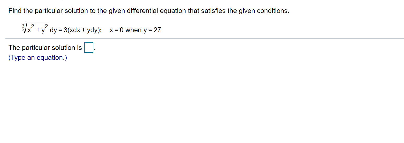 Solved Find the particular solution to the given | Chegg.com