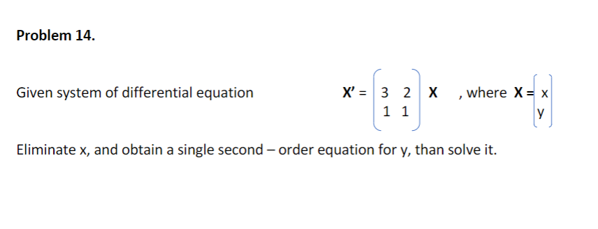 Solved Problem 14. Given system of differential equation | Chegg.com