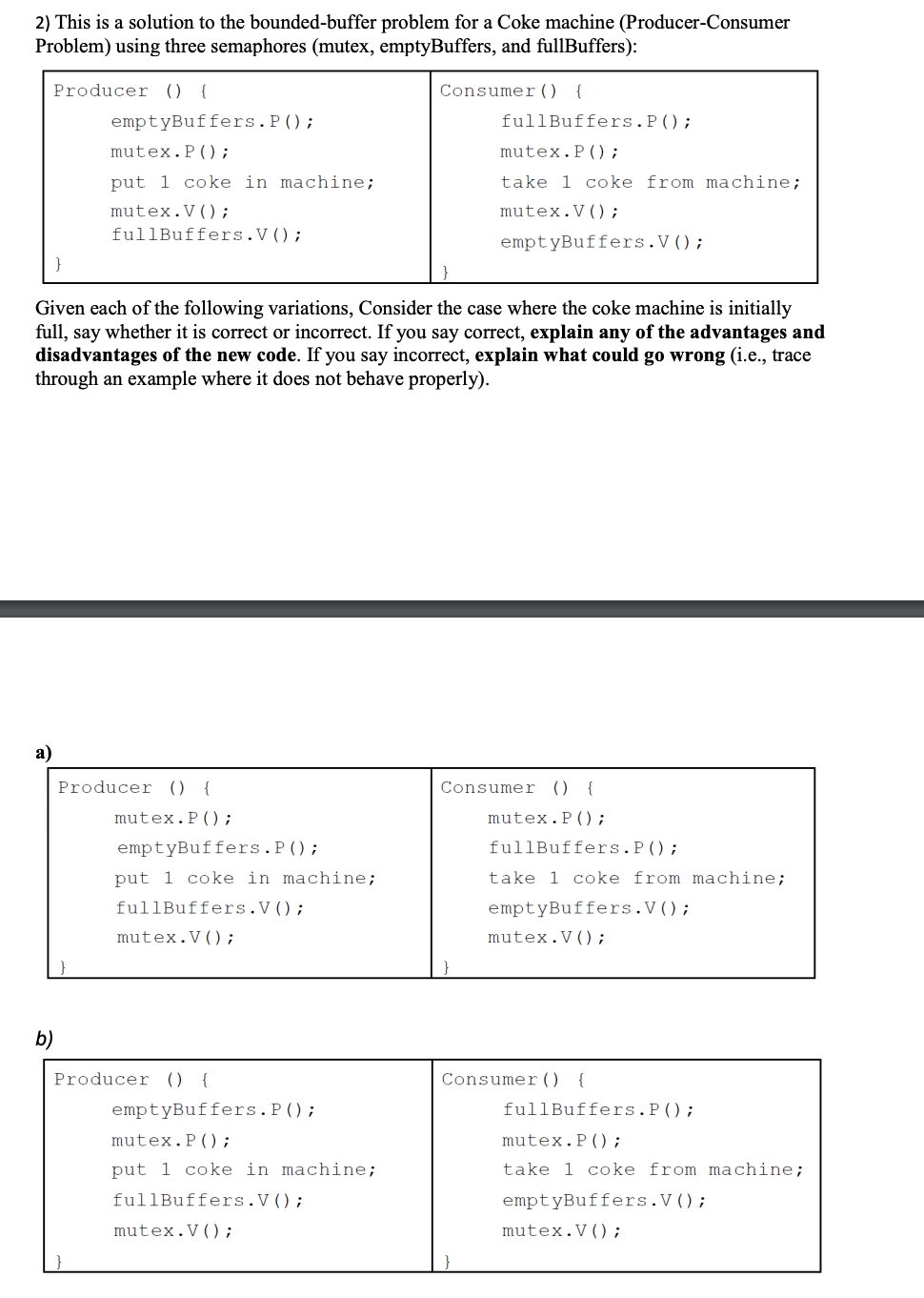 Solved 2) This is a solution to the bounded-buffer problem | Chegg.com