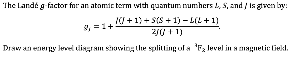 Solved The Landé g-factor for an atomic term with quantum | Chegg.com