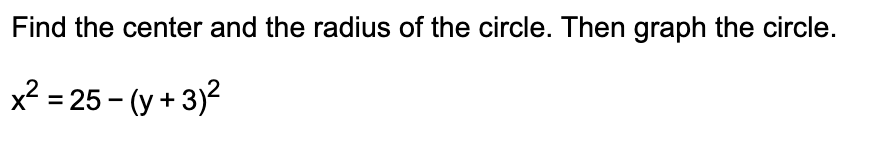 Solved graph the circle.x2=25-(y+3)2 | Chegg.com