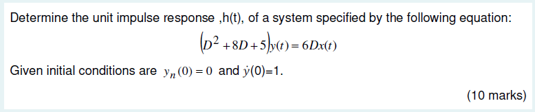 Solved Determine the unit impulse response ,h(t), of a | Chegg.com