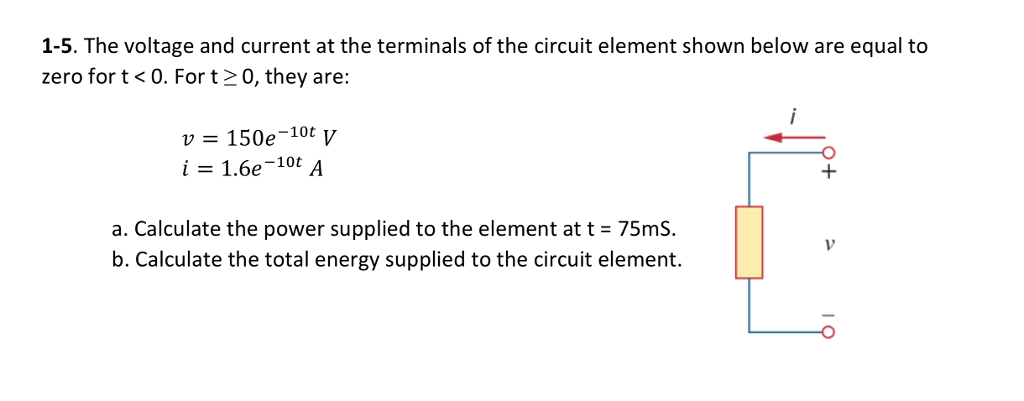 Solved 1-5. The voltage and current at the terminals of the | Chegg.com