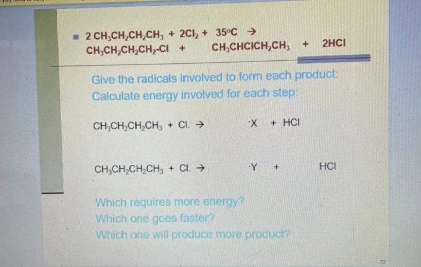 Solved 2 CH,CH,CH,CH2 + 2C1, + 35°C → CH3CH2CH2CH2-CI + | Chegg.com