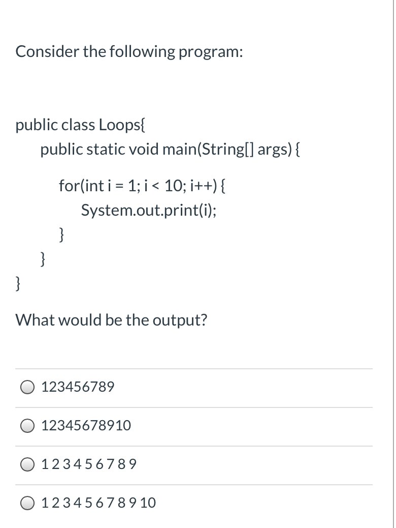 Solved Consider the following program: public class Loops | Chegg.com