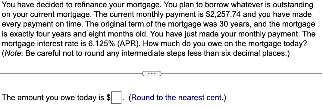 Solved You have decided to refinance your mortgage. You plan | Chegg.com