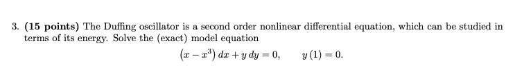 Solved 3. (15 points) The Duffing oscillator is a second | Chegg.com